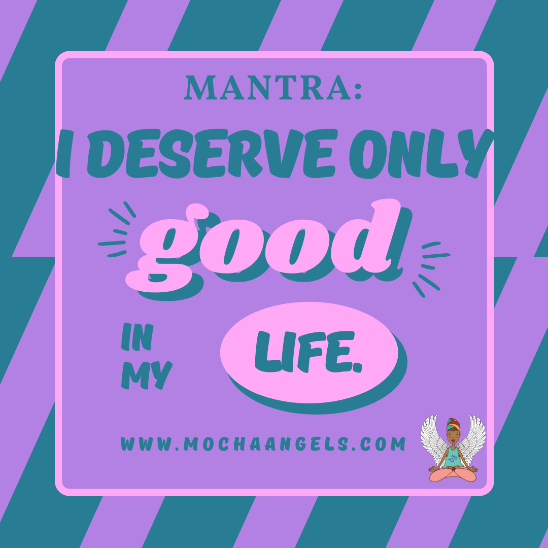 mantras – Ms. Mocha Angel
